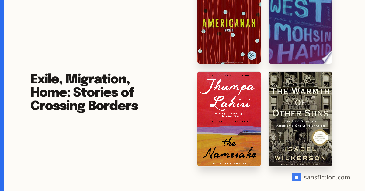Exile, Migration, Home: Stories of Crossing Borders | SansFiction